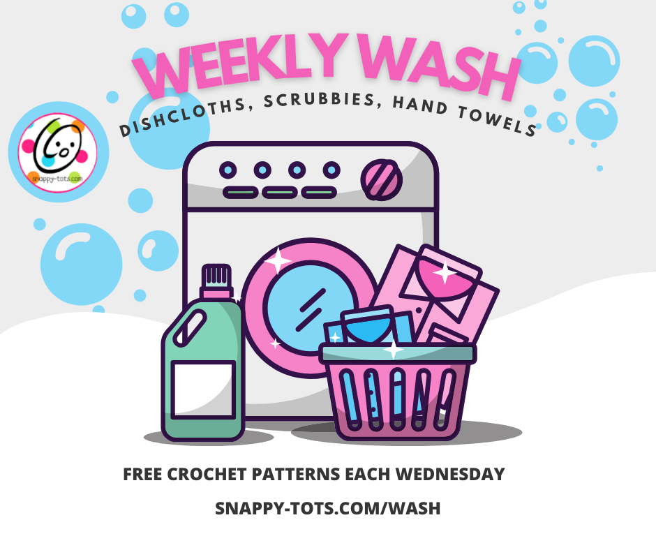 Weekly Wash Crochet Patterns - Snappy Tots